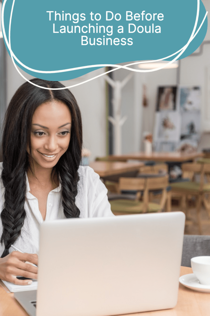 Things to Do Before Launching a Doula Business — Your Must-Have Checklist